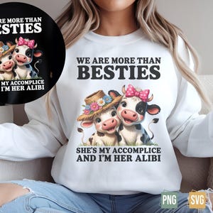 We Are More Than Besties Shirt PNG, We’re Not Just Friends, Besties Cow ...