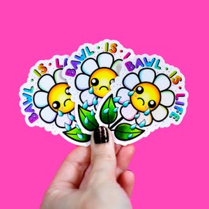 Bawl is Life / Crybaby Crying Funny Flower Vinyl Sticker - Etsy