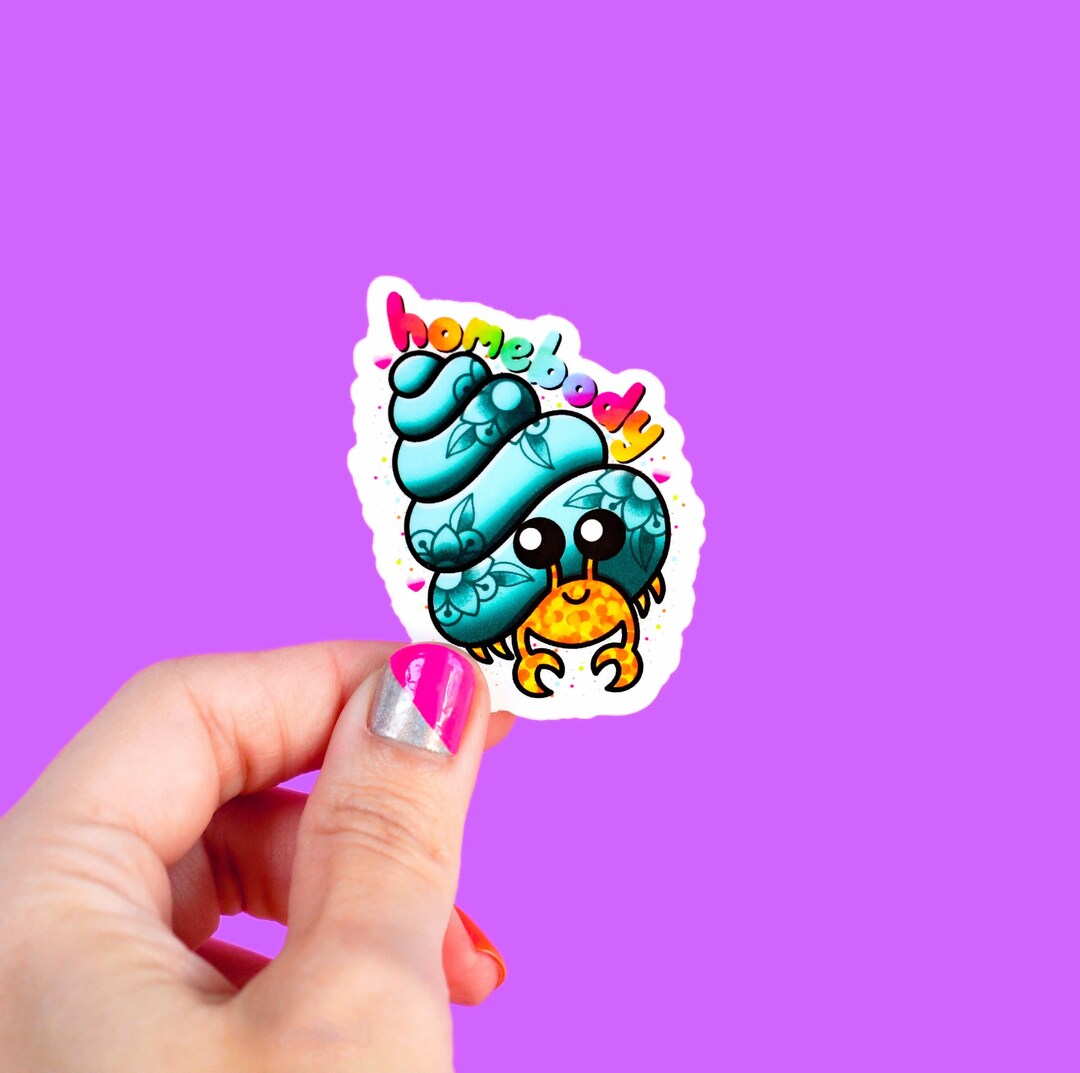 Homebody Hermit Crab Sticker, Introvert Humor Sticker, Just Stay Home ...