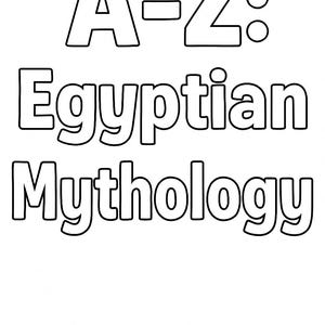 A-Z Egyptian Mythology Coloring Book for Kids | Printable Ancient Egypt ...