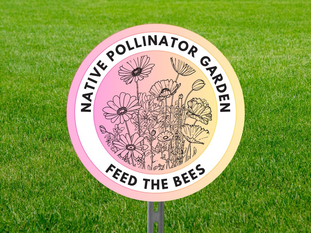 Native Pollinator Garden Sign – Feed the Bees | Printable Round PNG ...