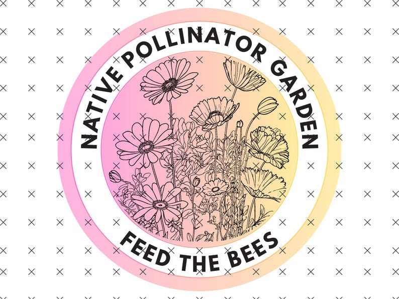 Native Pollinator Garden Sign – Feed the Bees | Printable Round PNG ...