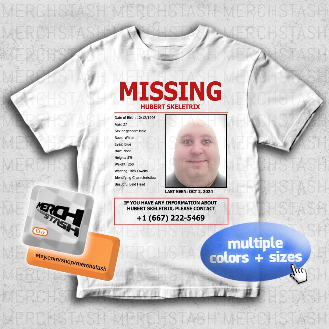 Edward Skeletrix Missing Hubert Skeletrix T-shirt Tee Merch | Y2K Meme ...
