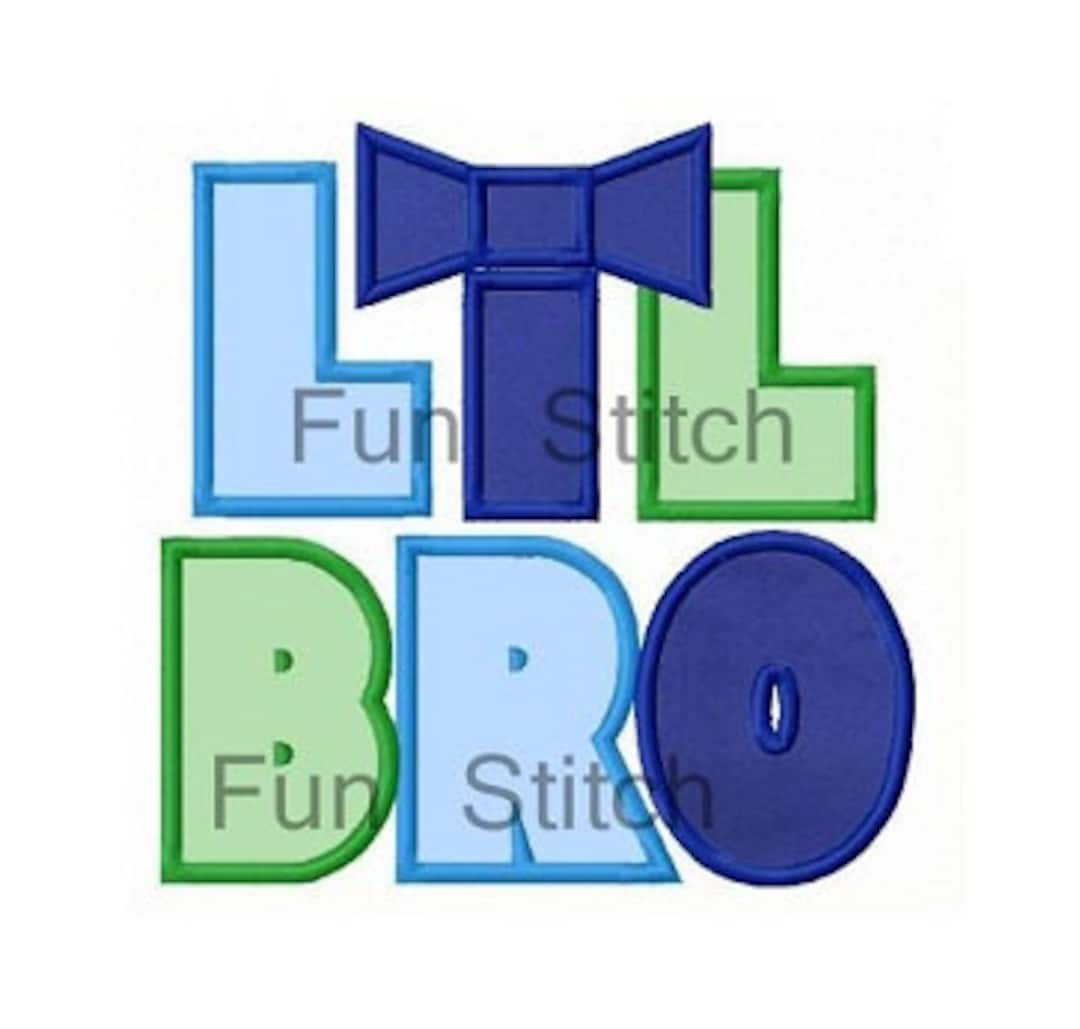 Lil Bro Little Brother Applique Machine Embroidery Design - Etsy