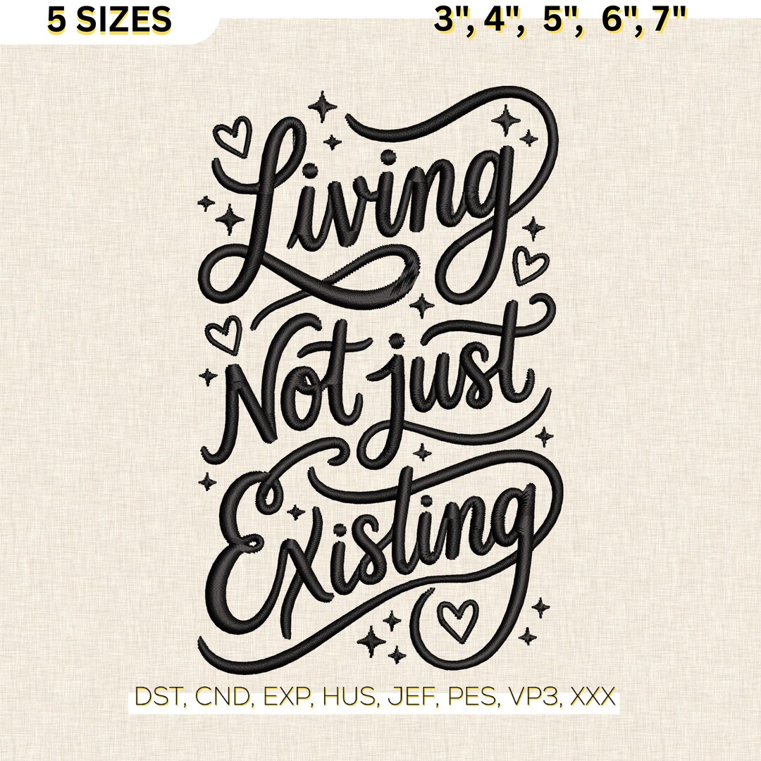 Living Not Just Existing Machine Embroidery Design, Motivational Quote ...