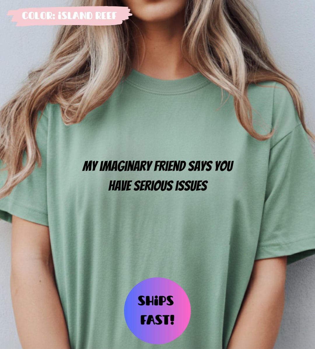 Mental Health Shirt, My Imaginary Friend Says You Have Serious Issues T ...