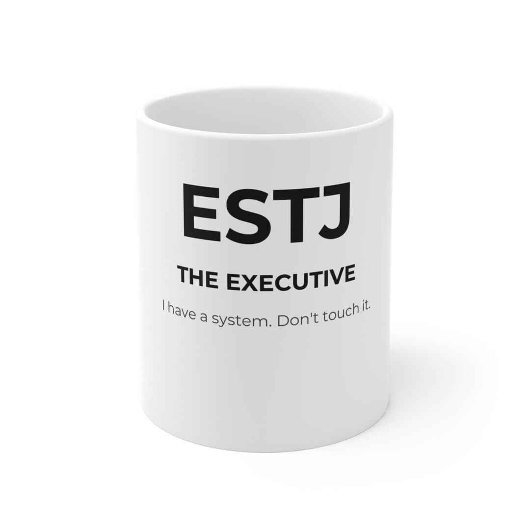 ESTJ Mug – the Executive, MBTI Personality Gift, 11oz White Ceramic - Etsy