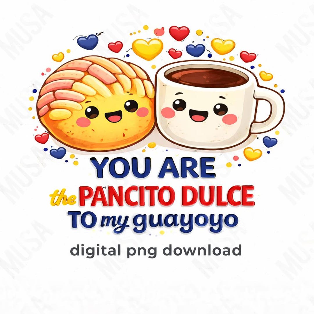 Venezuelan Valentine Shirt Design PNG | Pancito Dulce to My Guayoyo ...