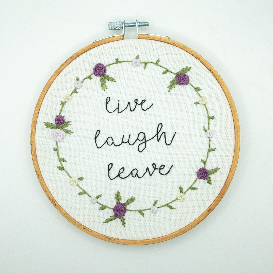 Live Laugh Leave Handmade Embroidery Gift Funny Birthday Housewarming ...