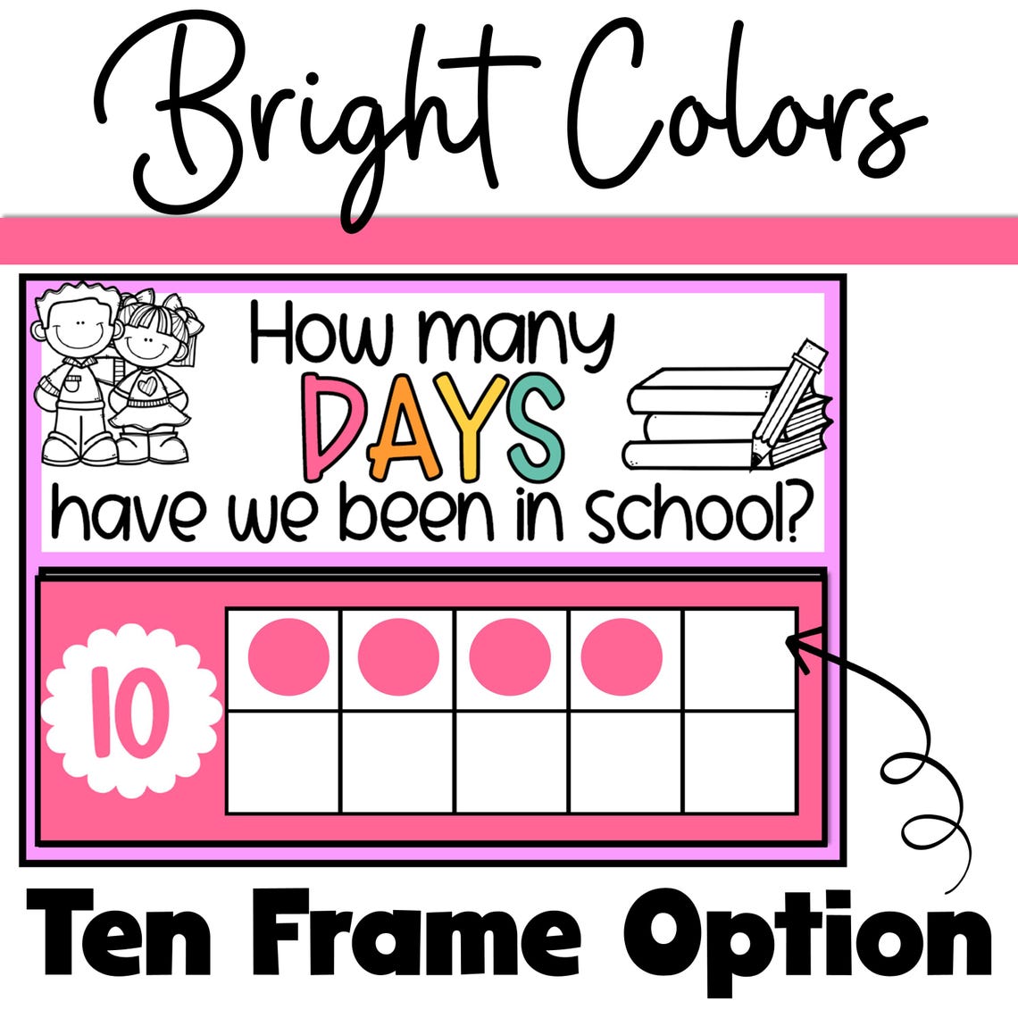 How Many Days Have We Been in School? Shine Bright Ten Frames Counting ...