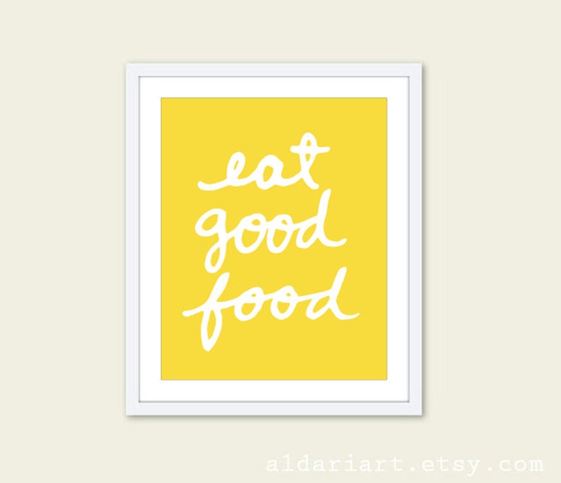 Eat Good Food Kitchen Art Print - Typography Kitchen Wall Art - Yellow ...