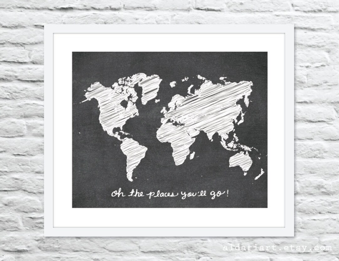 Oh the Places You'll Go World Map on Chalkboard Art Print - Map Poster ...