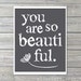 You Are so Beautiful - Art Print - Typography Poster - Charcoal Grey ...