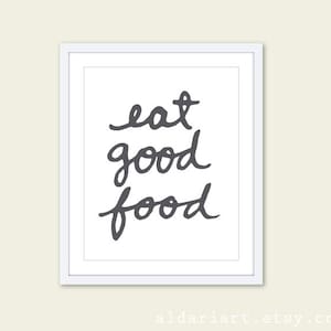 Eat Good Food Kitchen Art Print - Typography Kitchen Wall Art ...