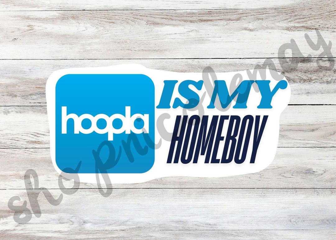 Hoopla is My Homeboy Sticker | Water Bottle Stickers | Laptop Sticker ...