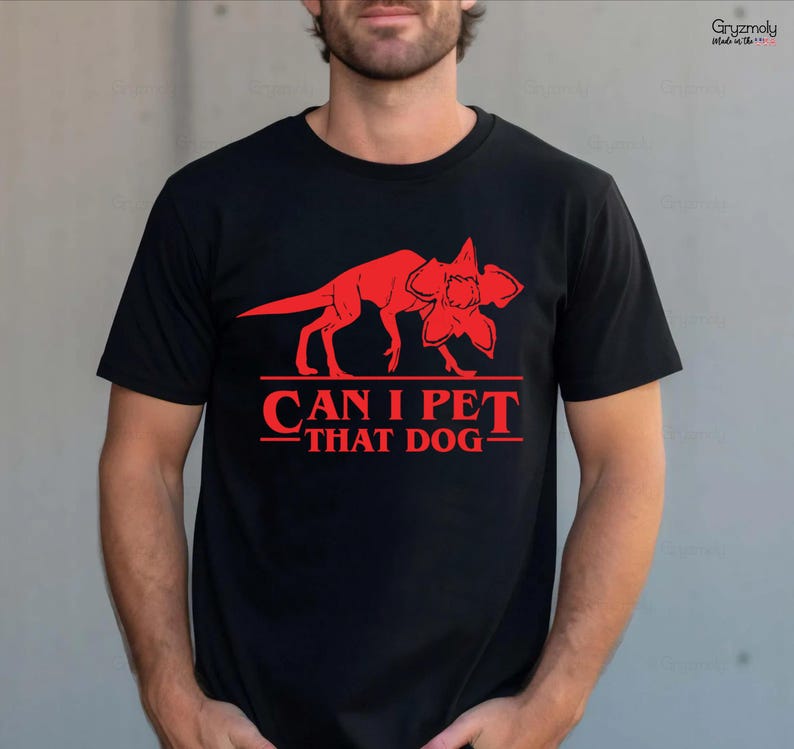 Can I Pet That Dog Demogorgon Devil Shirt Funny Stranger Upside Down ...