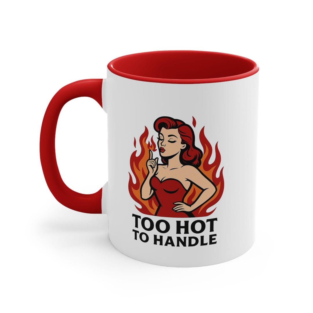 Sassy Coffee Mug, Too Hot to Handle, Colorful Accent Mug - Etsy