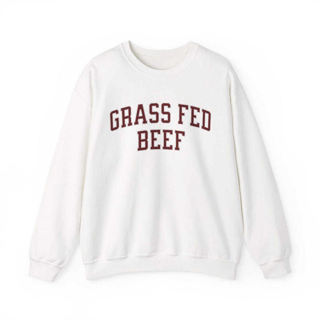 GRASS FED Beef Sweatshirt | Fun Carnivore Keto Diet Lifestyle Casual ...