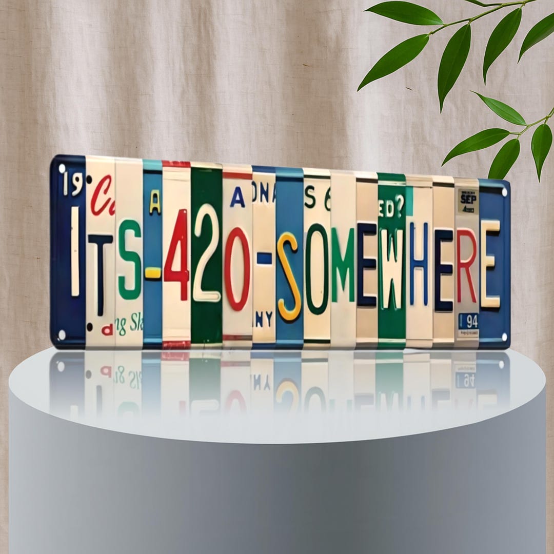 It’s 420 somewhere License Plate Sign – Vintage Metal Wall Art | Stoner ...