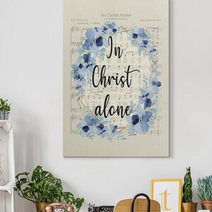 In Christ Alone Hymn Canvas Print: Watercolor Floral Christian Wall Art ...