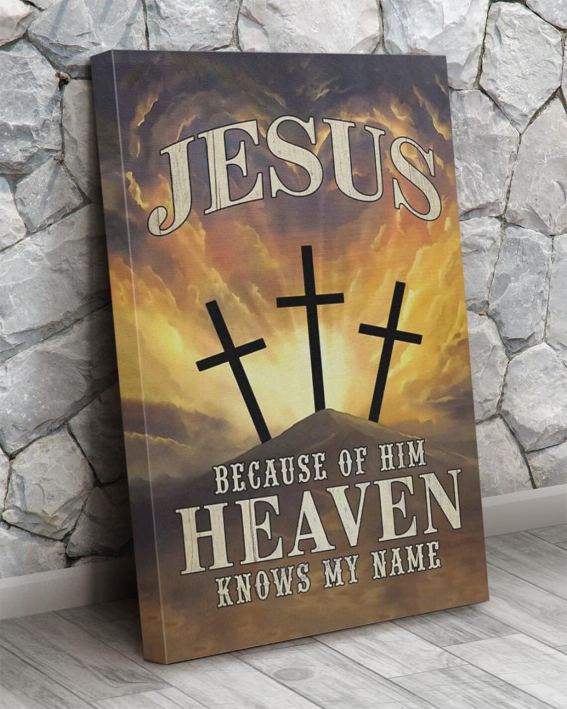 Christian Wall Art: Jesus Because of Him Heaven Knows My Name Canvas ...