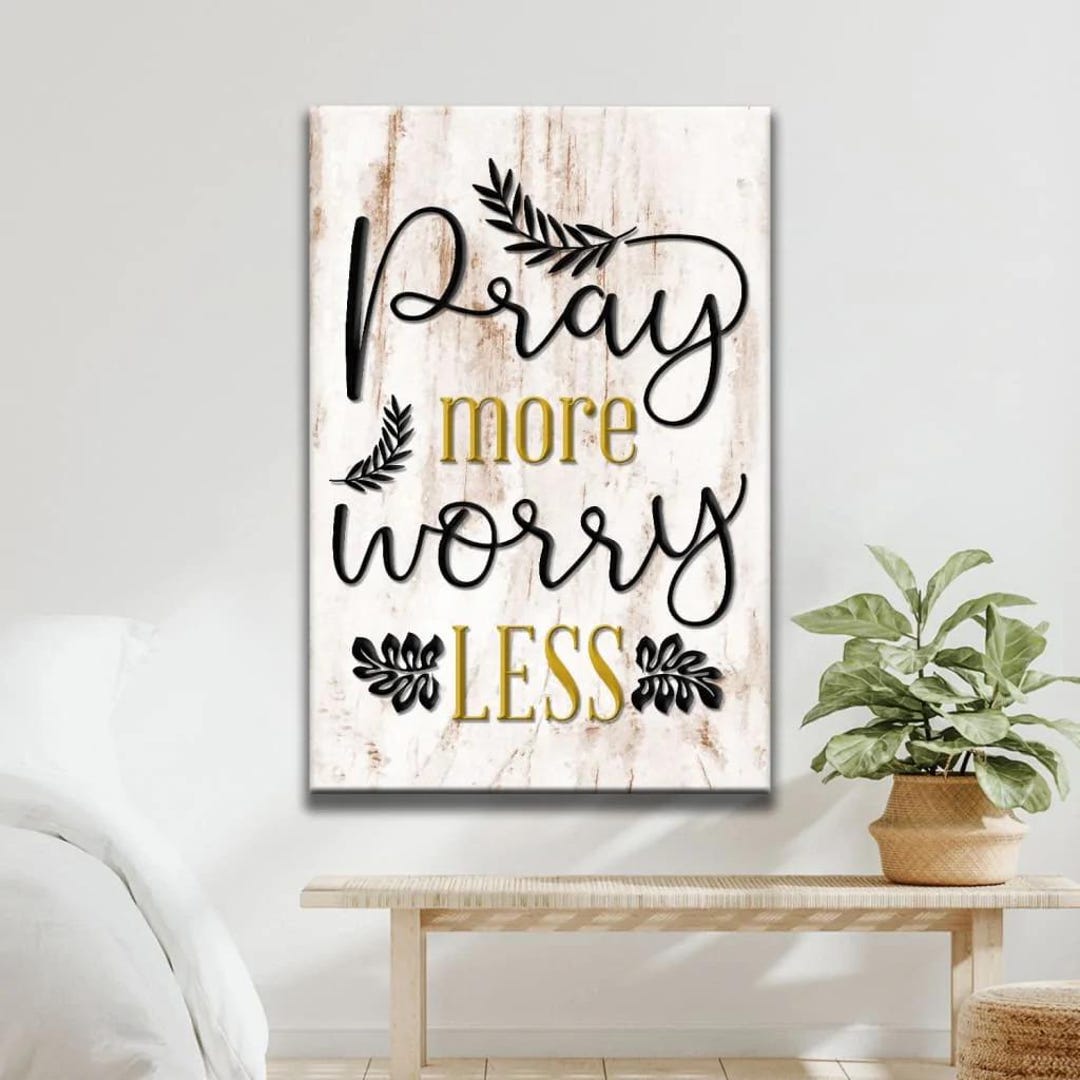 Pray More Worry Less Canvas Print: Christian Wall Art Decor - Etsy