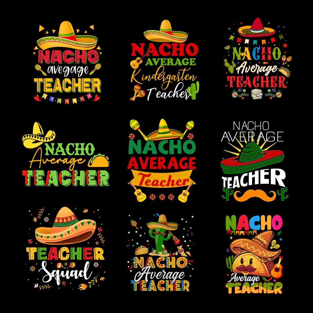 9 PNG Nacho Average Teacher, Nacho Average Kindergarten Teacher Cinco ...