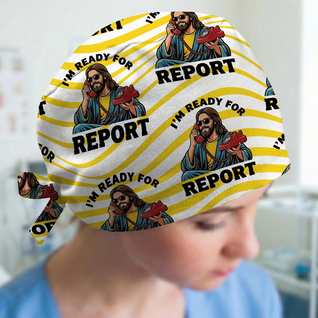 Funny “i’m Ready for Report” Scrub Cap – Nurse Surgical Cap, Medical ...
