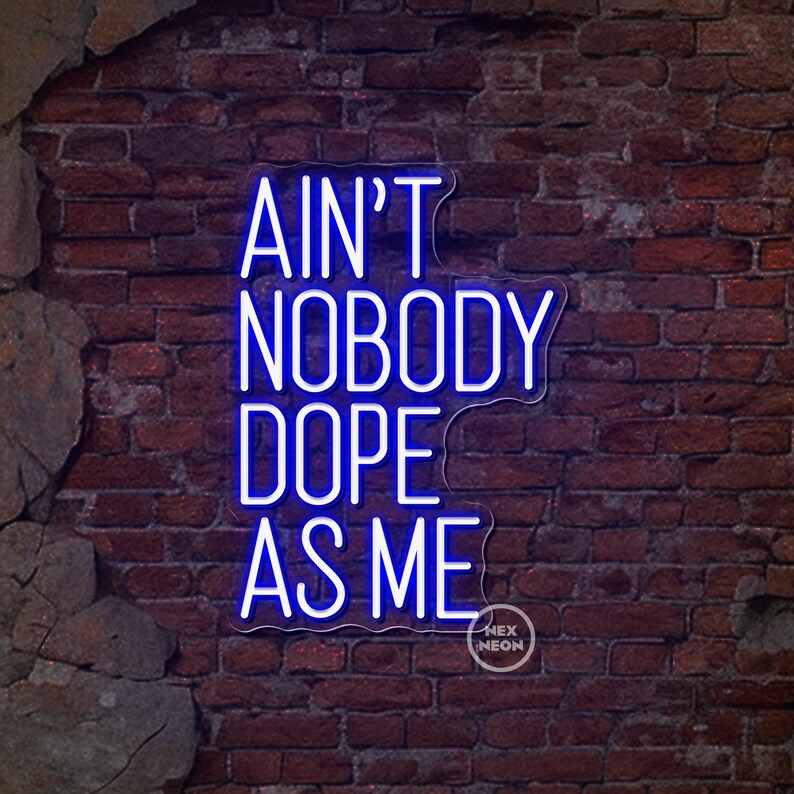 Ain't Nobody Dope as Me LED Neon Sign, Motivational Wall Art - Etsy
