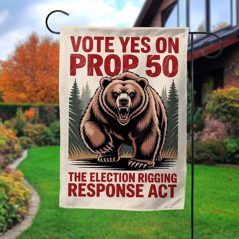 Yes on Proposition 50 California Flag, Vote Yes on Prop 50 Political ...