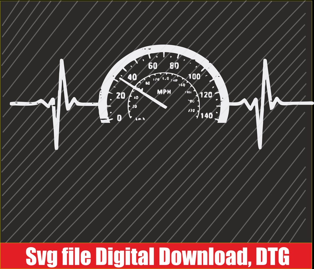 Heartbeat Speedometer Car Guy Auto Garage Racing Svg | Digital Download ...