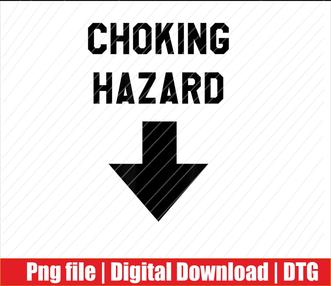 Funny Choking Hazard Adult Dad Joke Gift Png | Digital Download | DTG ...
