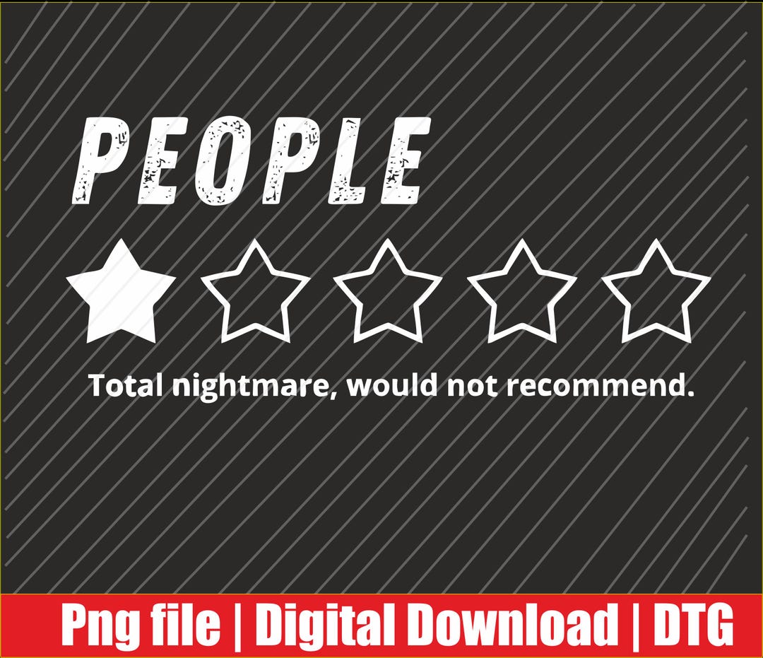 People One Star Total Nightmare Would Not Recommend Png | Digital ...