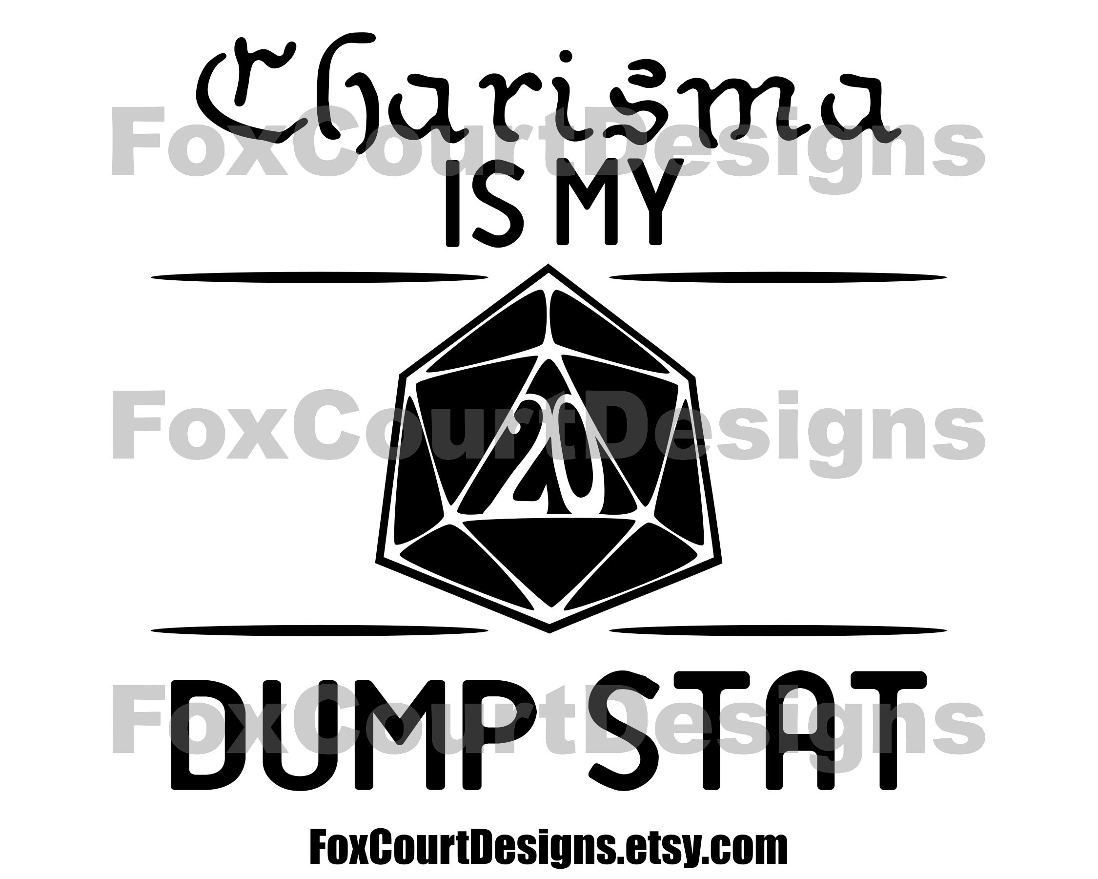 Charisma is My Dump Stat - SVG File for Paper or Vinyl Cutting, Nerd ...
