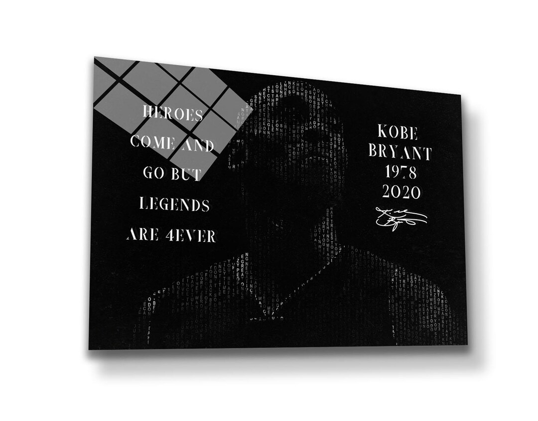 Kobe Bryant Legends Are Forever Wall Art | Heroes Come and Go Quote ...