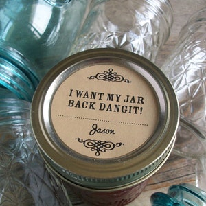I Want My Jar Back Dangit Custom Kraft Paper Canning Jar Labels ...
