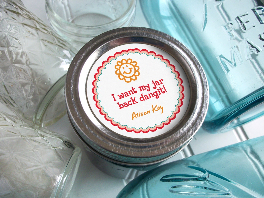 I Want My Jar Back Dangit Custom Round Mason Jar Stickers to Get ...