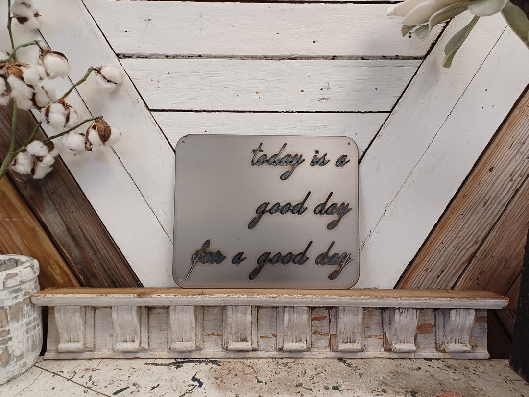 Today is a Good Day for a Good Day Sign Inspiration Wall Decor ...