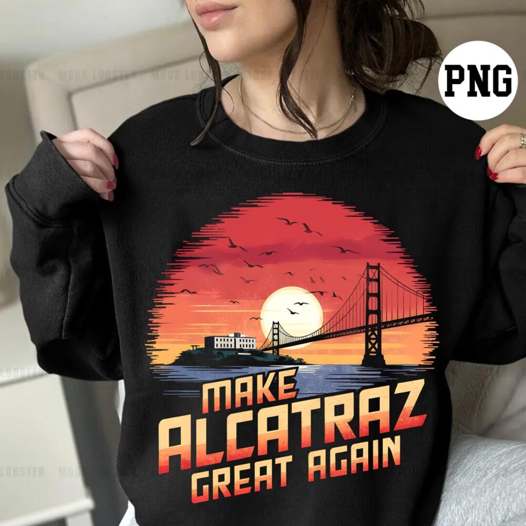 Retro Make Alcatraz Great Again Png, Maga Png, Funny Political Jokes ...