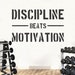 Inspirational Phrase Discipline Beats Motivation Wall Decal . GYM Wall ...