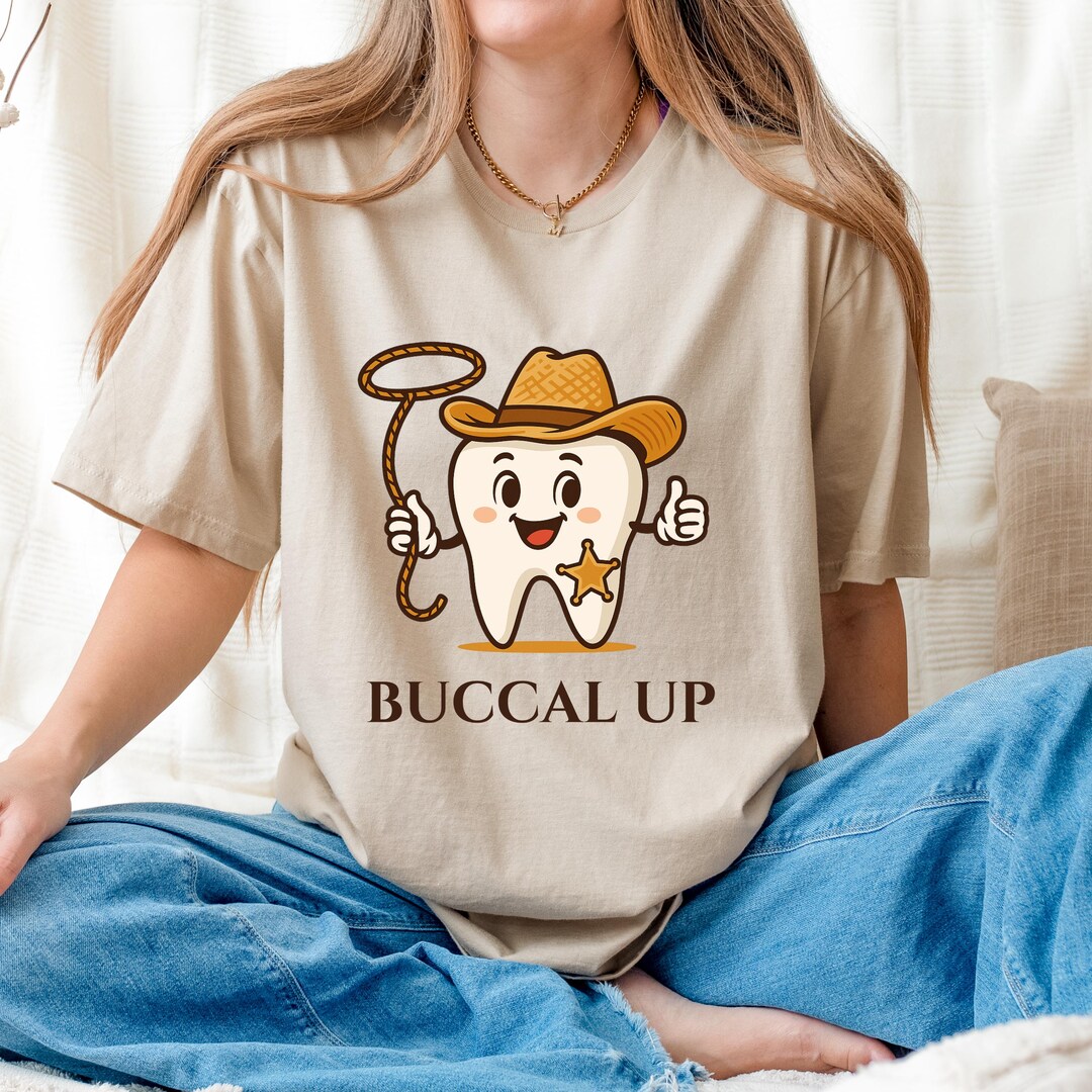 Buccal up Tooth Shirt, Dental Office Group Shirts, Cute Dentist ...