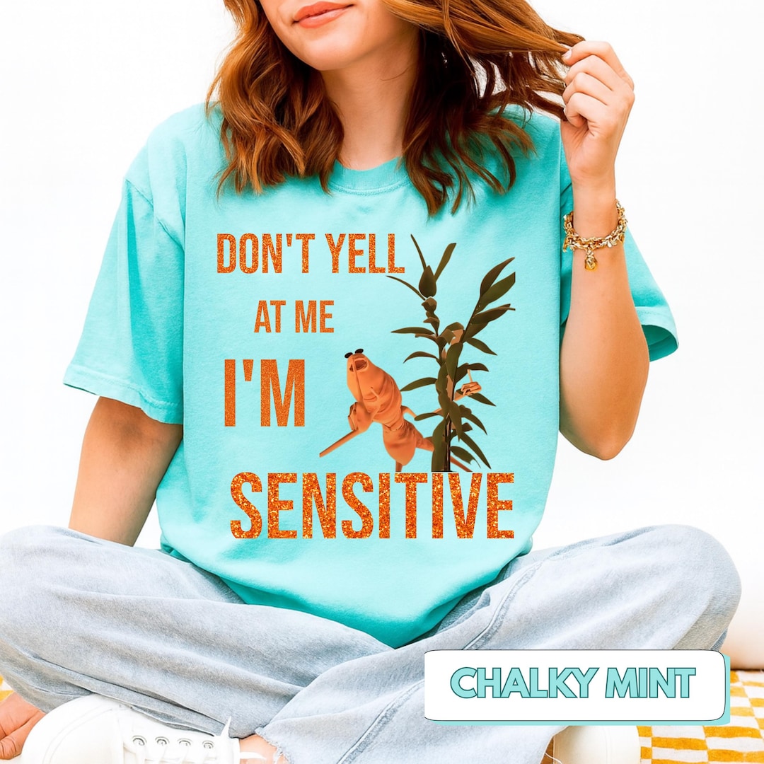 Marcus the Worm Don’t Yell at Me I’m Sensitive Meme Shirt,hoodie ...