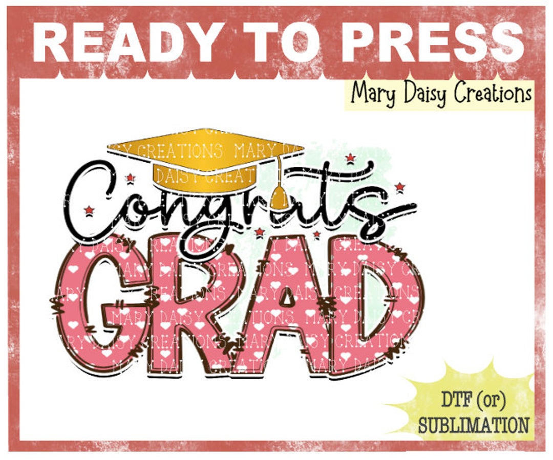 Congrats Grad Sublimation Print Transfer Ready to Press Or - Etsy