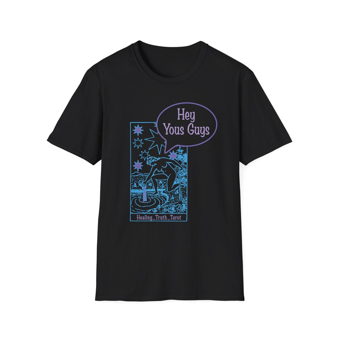 Hey Yous Guys Unisex Softstyle T Shirt Tarot and Healing Vibes - Etsy