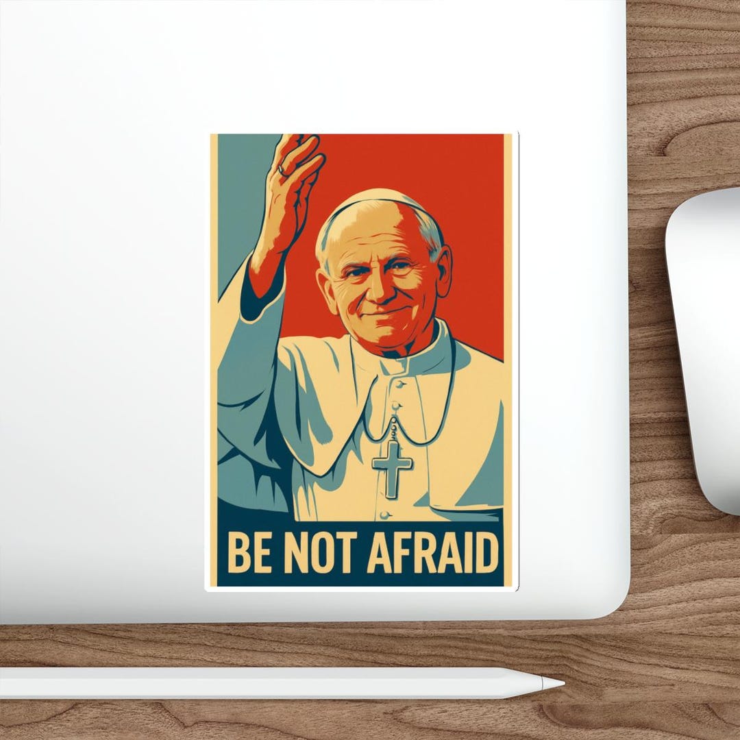 Pope St. John Paul II Die-cut Stickers | Be Not Afraid | Faith-based ...