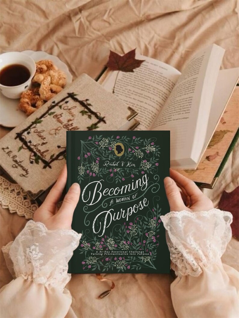 Becoming A Woman of Purpose: A 31-day Devotional Challenge Turning ...