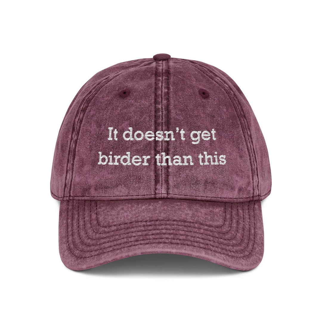 Birder Embroidered Hap "it Doesn't Get Birder Than This", Bird ...