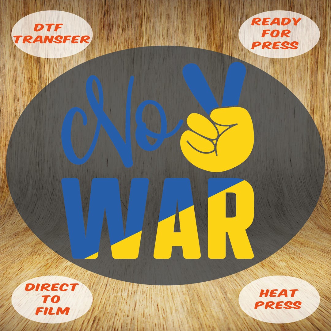 No War Ukraine Ready to Press, Stop War No War Ukrainian Dtf Transfer ...