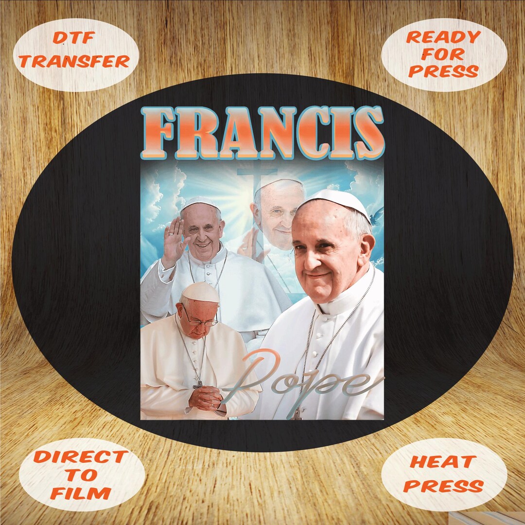 Pope Francis Memorial Tribute Ready to Press, Pope Francis Died Dtf ...