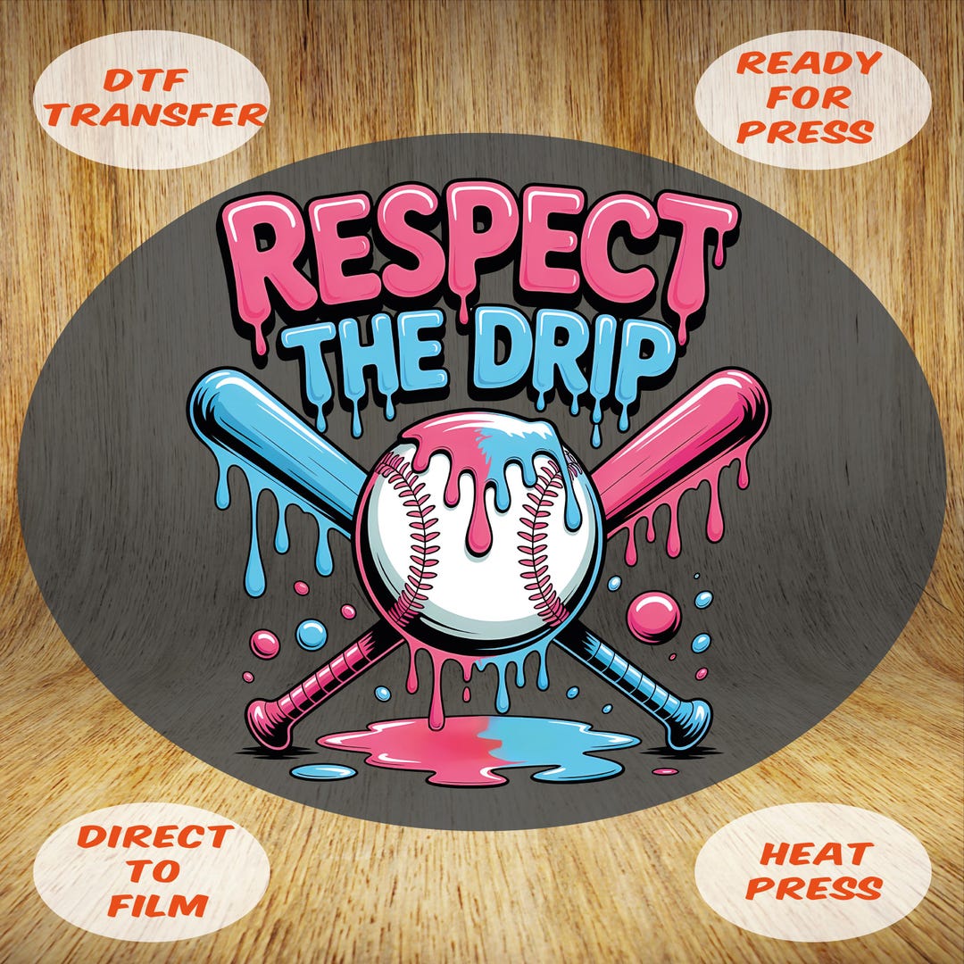 Respect the Drip Baseball Ready to Press, Game Day Dtf Transfer, Ice ...